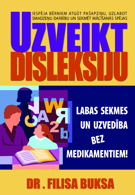 Grāmata: Dr. Filisa Buksa "Uzveikt disleksiju" - Valmieras Ziņas